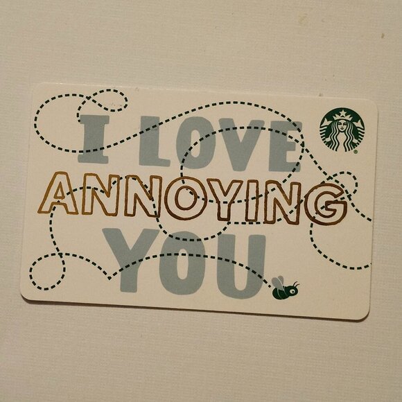 Starbucks | Accents | Funny Starbucks Gift Card I Love Annoying You 29 ...